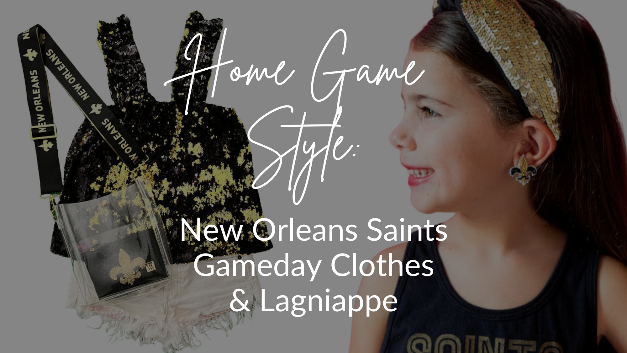 Home Game Style: New Orleans Saints Gameday Clothes and Lagniappe